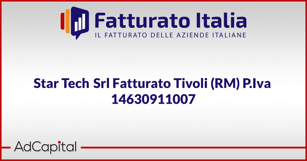 Star Tech Srl Fatturato Tivoli (RM) P.Iva 14630911007